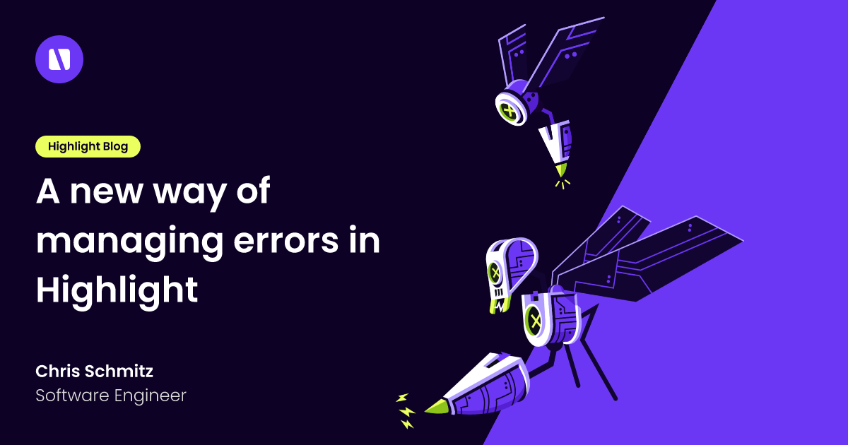 The New Error Management UI in Highlight The New Error Management UI in Highlight